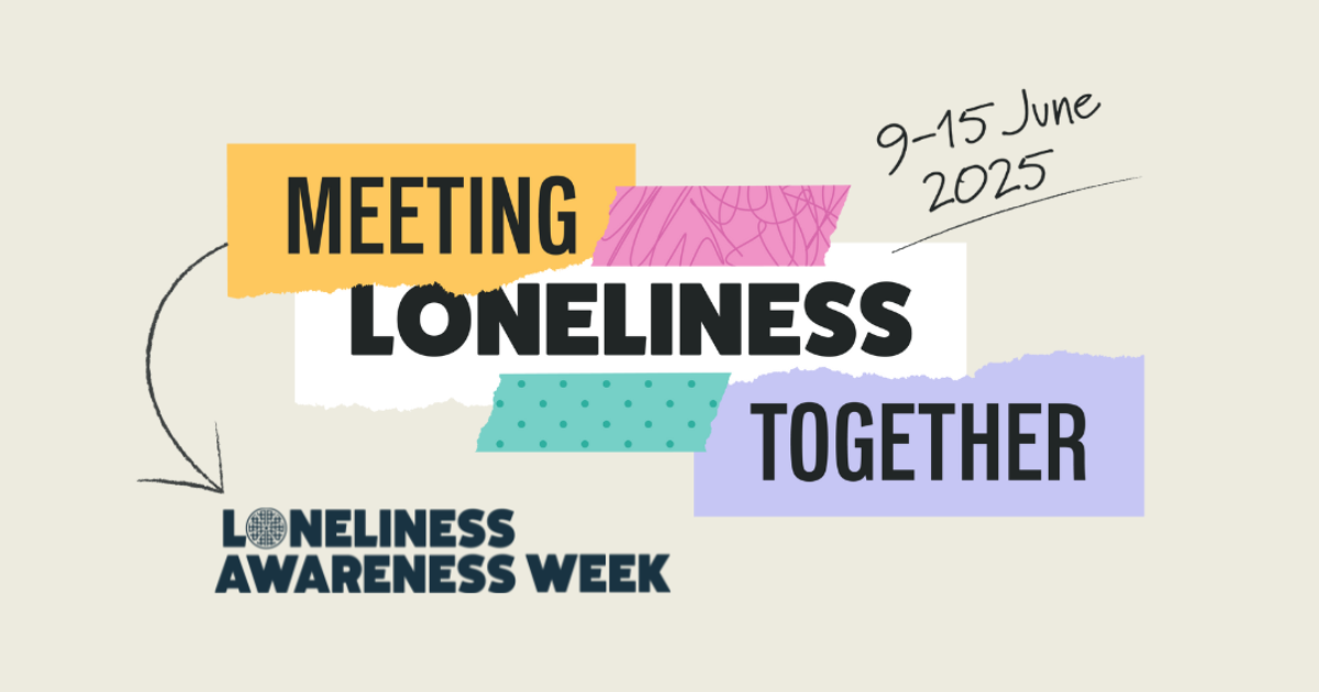 Loneliness Awareness Week 2025 | CAP UK
