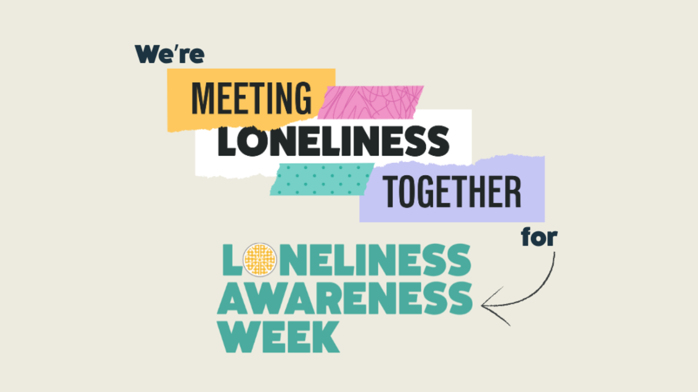 Loneliness Awareness Week 2025 | CAP UK