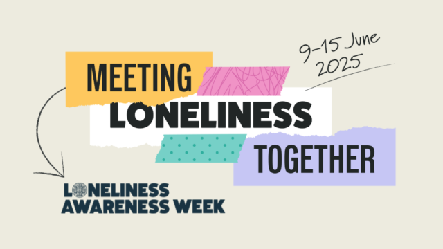 Loneliness Awareness Week 2025 | CAP UK